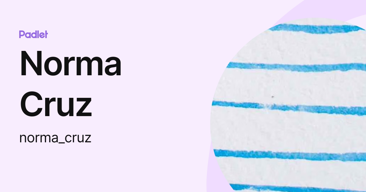 Norma Cruz (norma_cruz) profile | Padlet