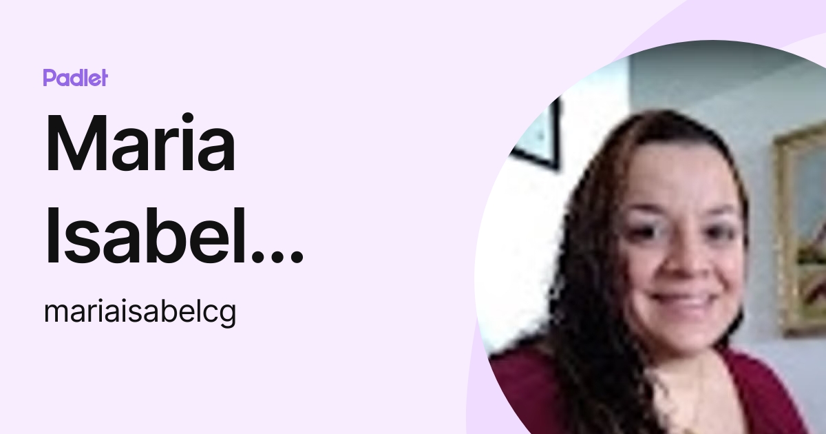 Maria Isabel Calderon Gabaldón (mariaisabelcg) profile | Padlet