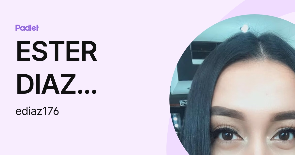 ESTER DIAZ CABALLERO (ediaz176) profile | Padlet