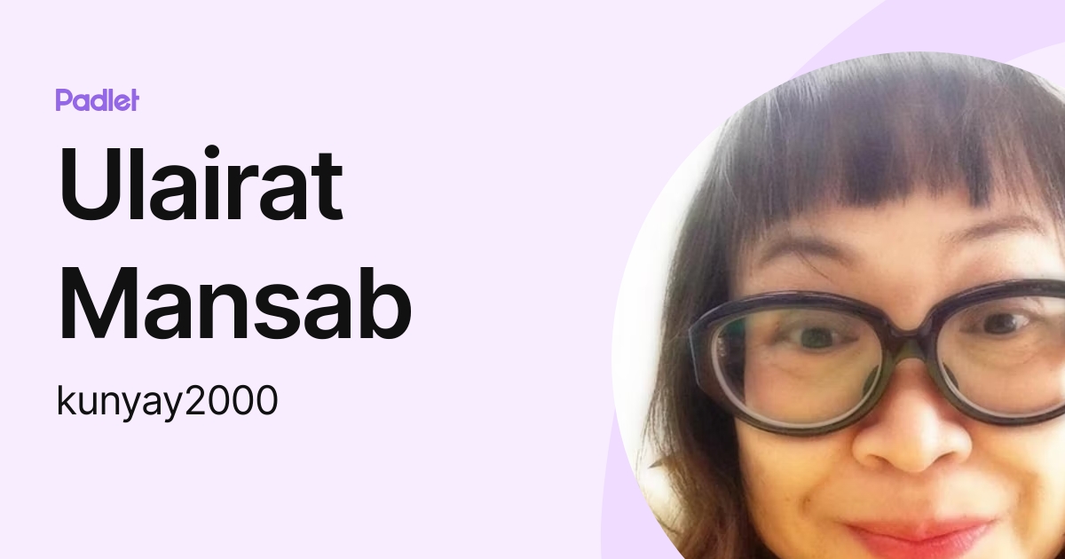 Ulairat Mansab (kunyay2000) profile | Padlet