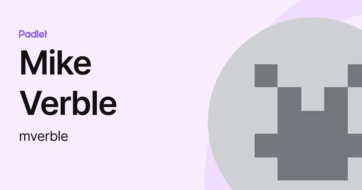 Mike Verble (mverble) profile | Padlet