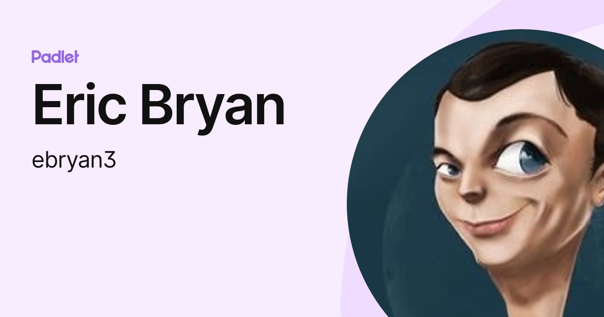 Eric Bryan (ebryan3) profile | Padlet