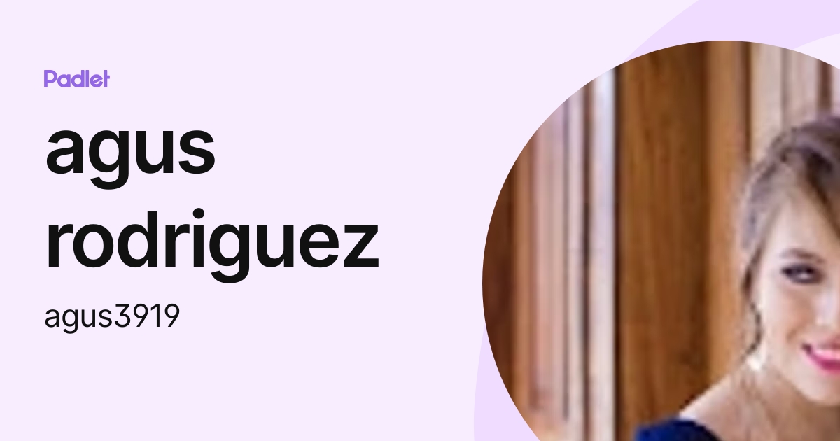 agus rodriguez (agus3919) profile | Padlet