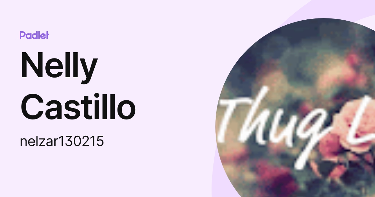Nelly Castillo (nelzar130215) profile | Padlet