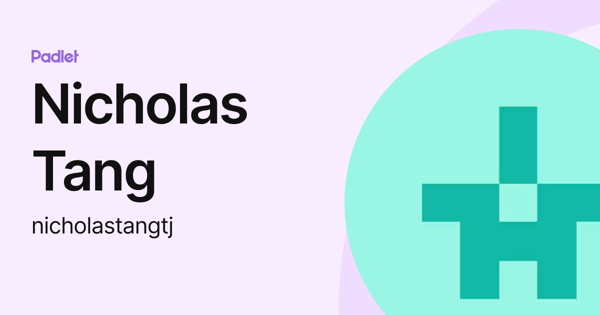 Nicholas Tang (nicholastangtj) profile | Padlet