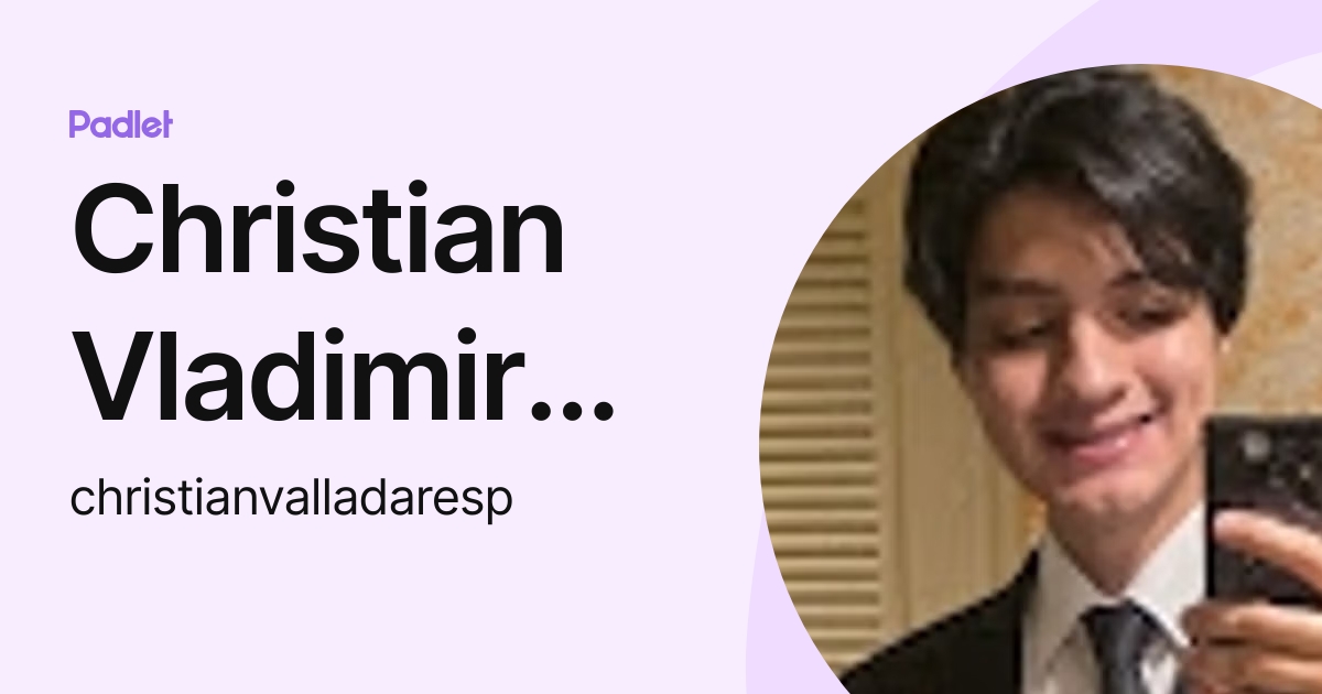 Christian Vladimir Peña Valladares (christianvalladaresp) profile | Padlet