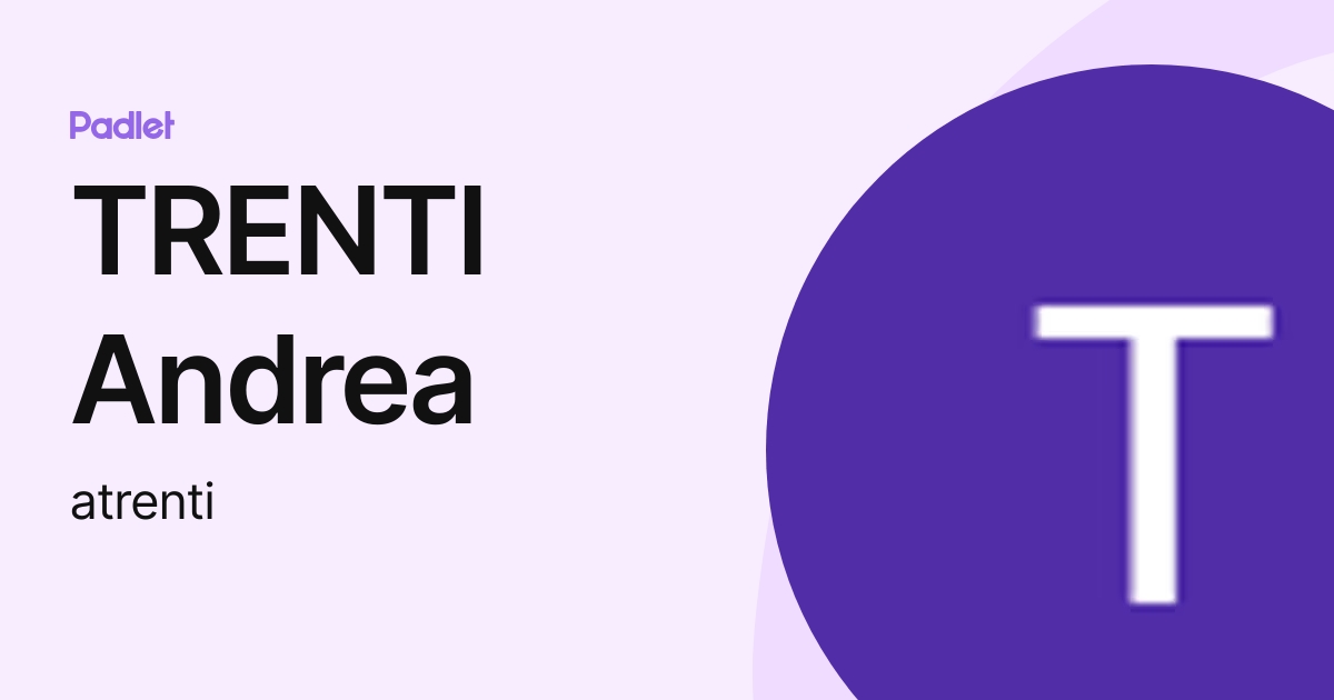 TRENTI Andrea (atrenti) perfil | Padlet