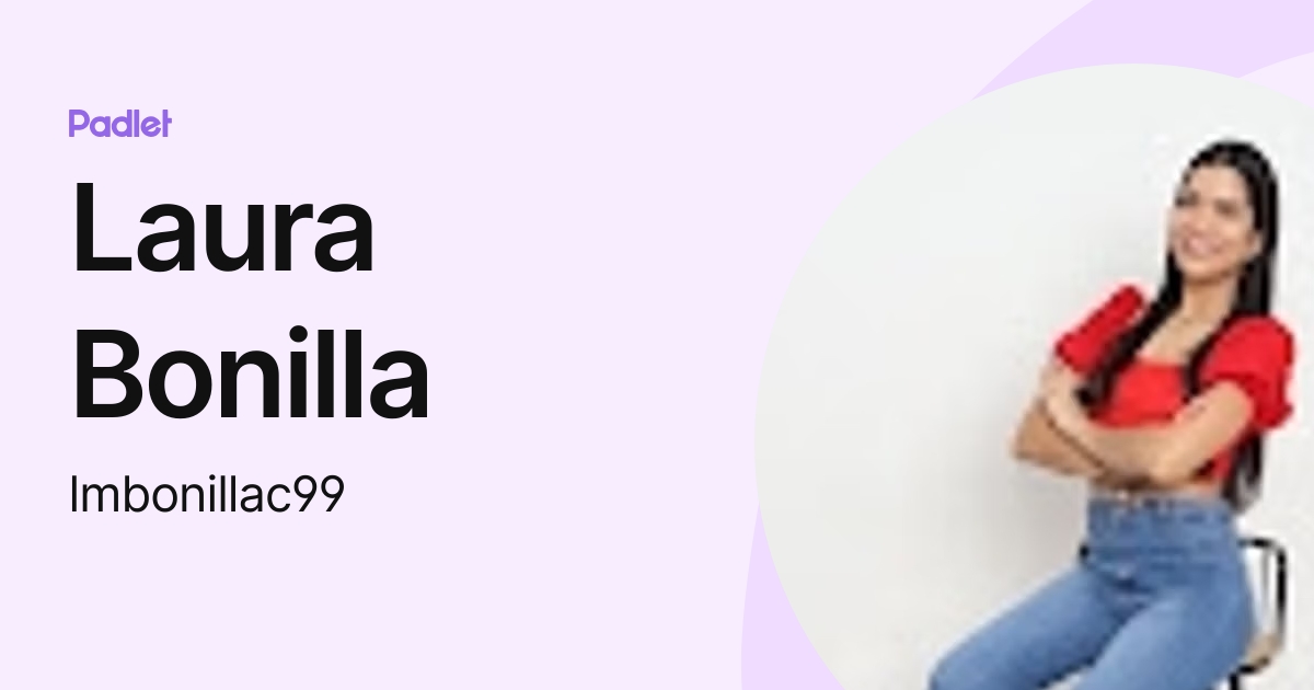 Laura Bonilla (lmbonillac99) profile | Padlet