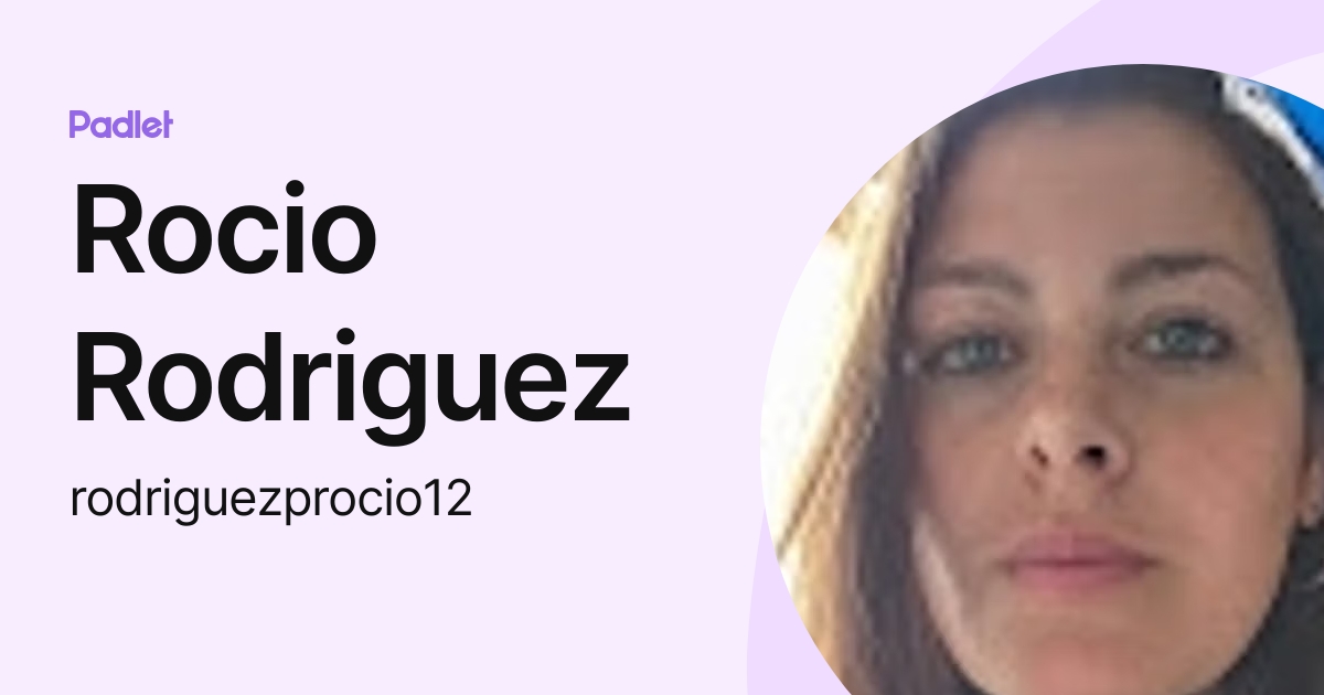 Rocio Rodriguez (rodriguezprocio12) profile | Padlet