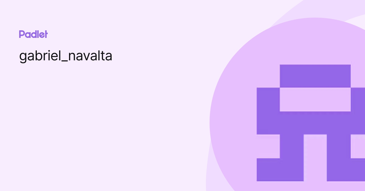 gabriel_navalta profile | Padlet