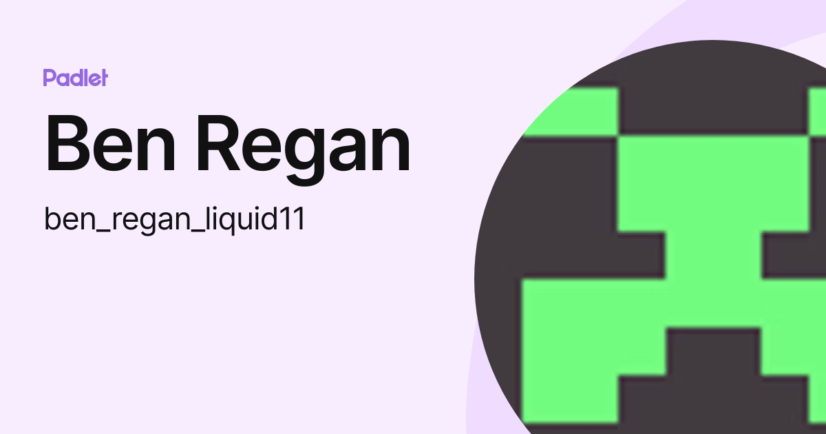 Ben Regan (ben_regan_liquid11) profile | Padlet