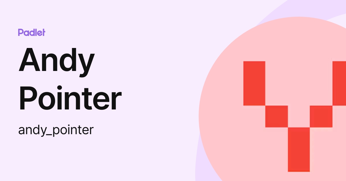 Andy Pointer (andy_pointer) profile | Padlet