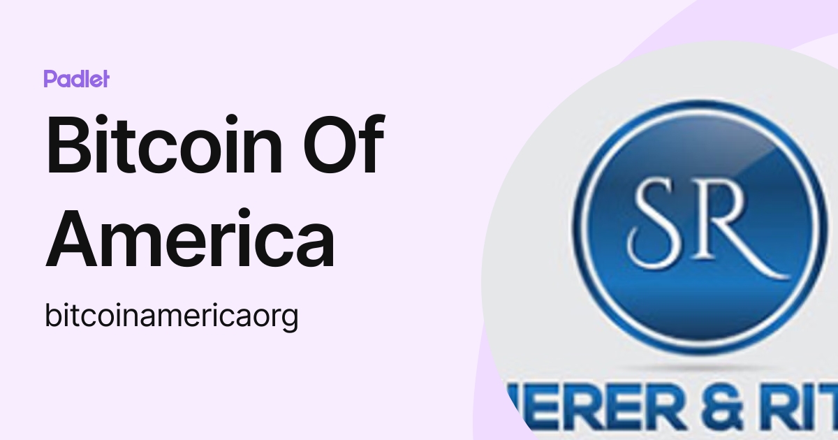 Bitcoin Of America (bitcoinamericaorg) profile | Padlet