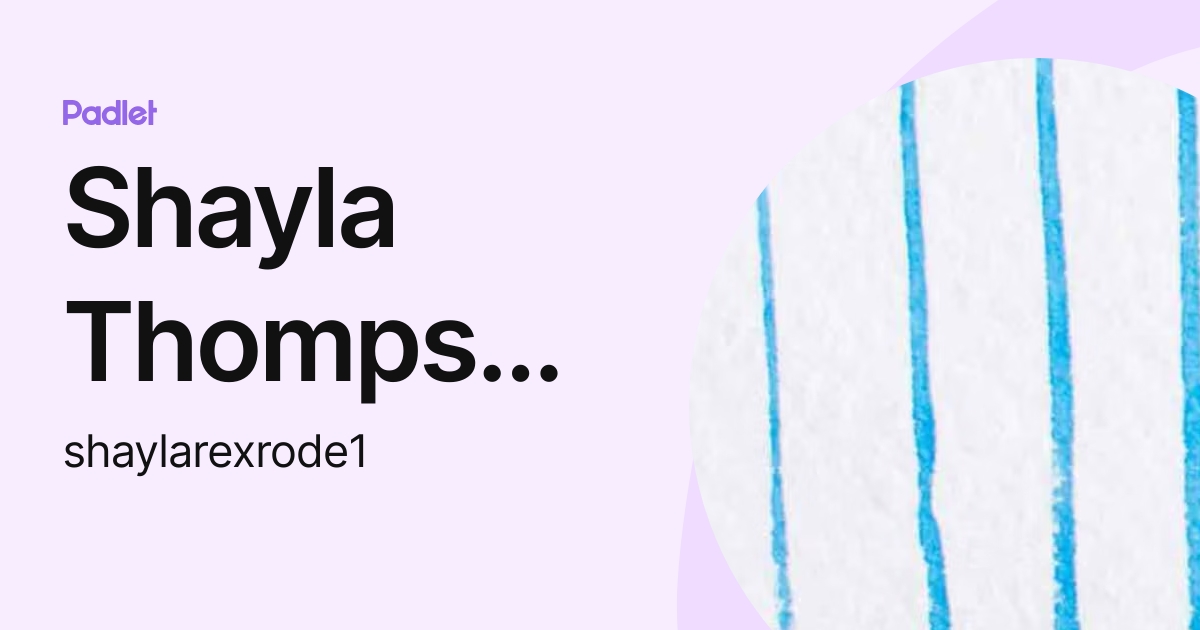 Shayla Thompson Rexrode (shaylarexrode1) profile | Padlet