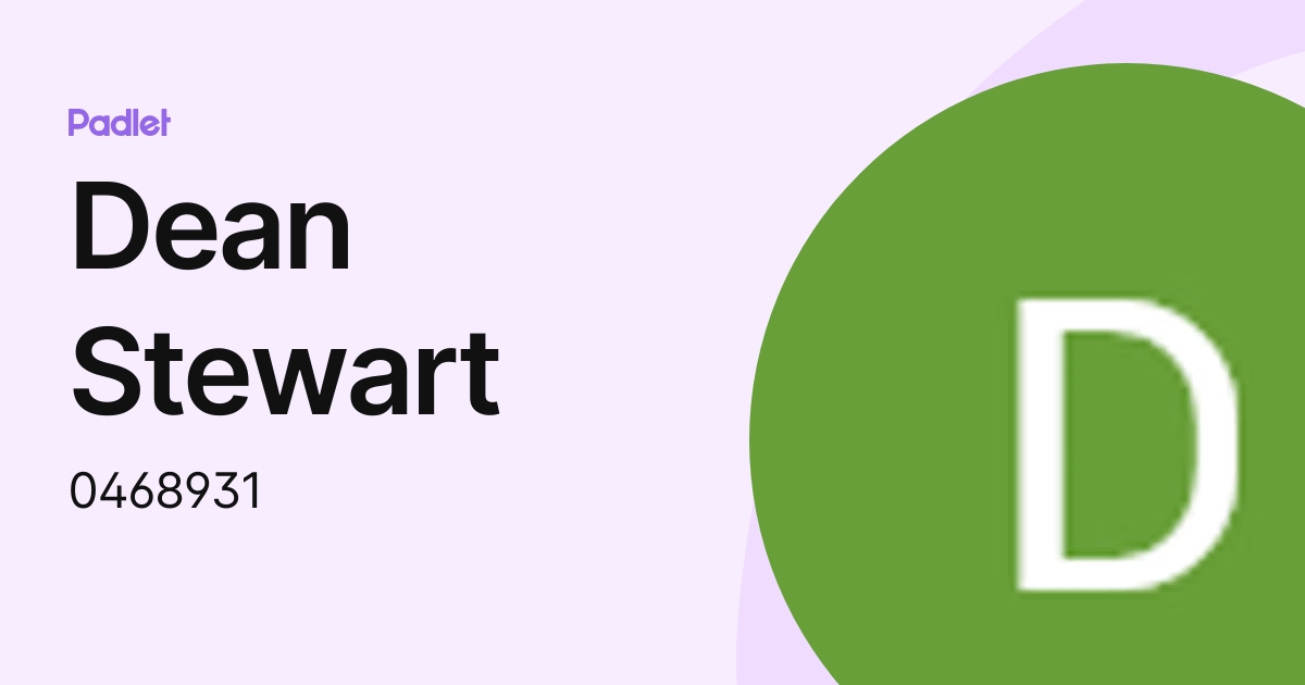Dean Stewart (0468931) profile | Padlet