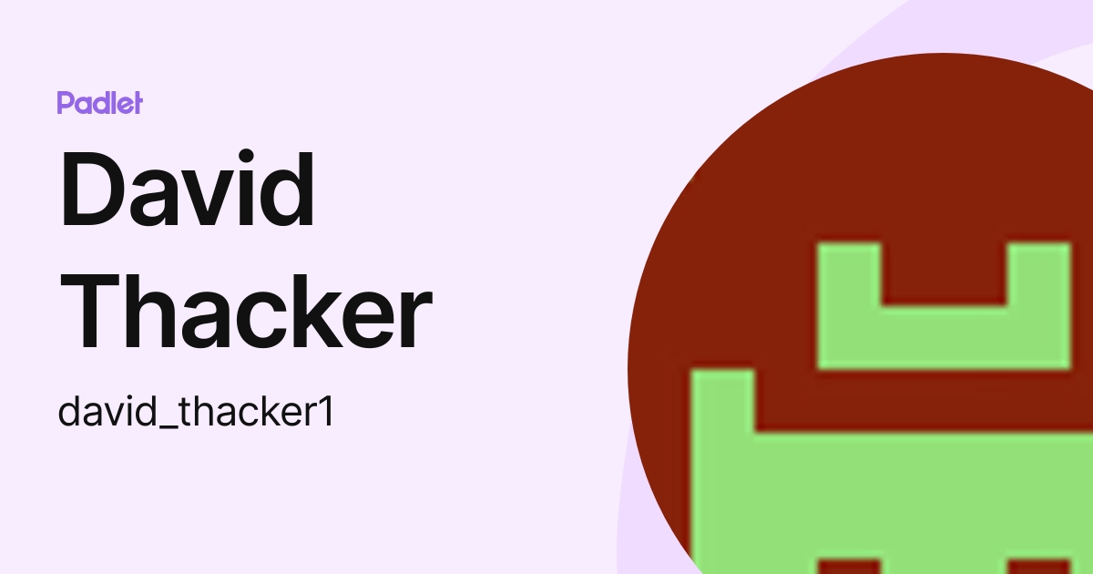 David Thacker (david_thacker1) profile | Padlet