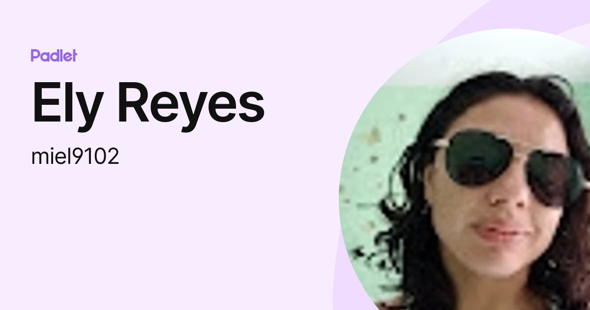 Ely Reyes (miel9102) profile | Padlet