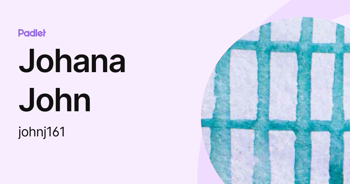 Johana John (johnj161) profile | Padlet