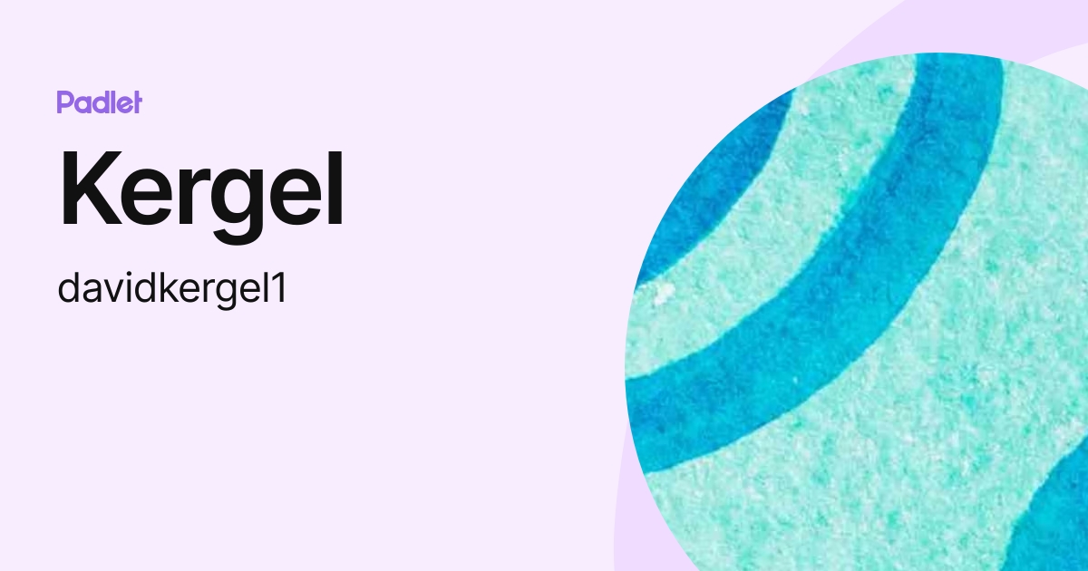 Kergel (davidkergel1) profile | Padlet