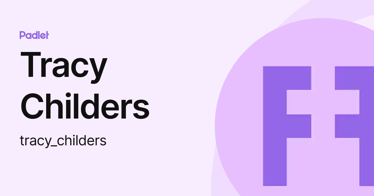 Tracy Childers (tracy_childers) profile | Padlet