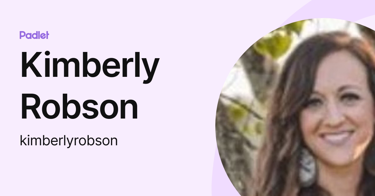 Kimberly Robson (kimberlyrobson) profile | Padlet