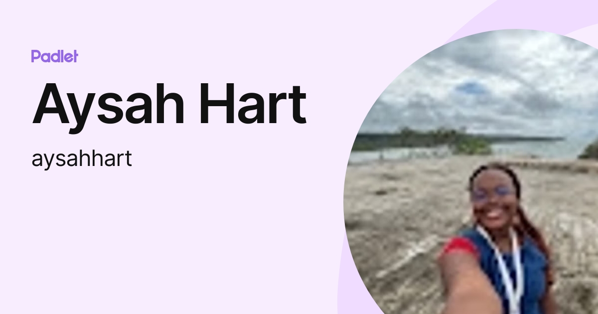 Aysah Hart (aysahhart) profile | Padlet