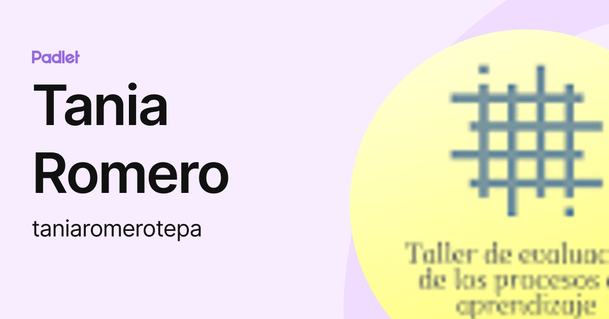 Tania Romero (taniaromerotepa) profile | Padlet
