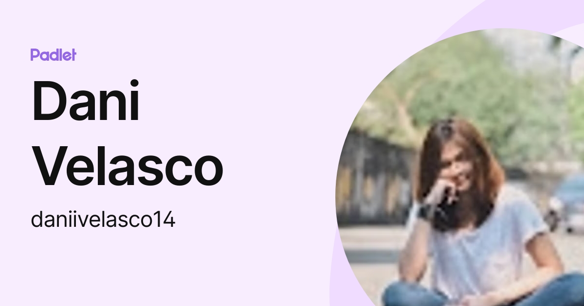 Dani Velasco (daniivelasco14) profile | Padlet