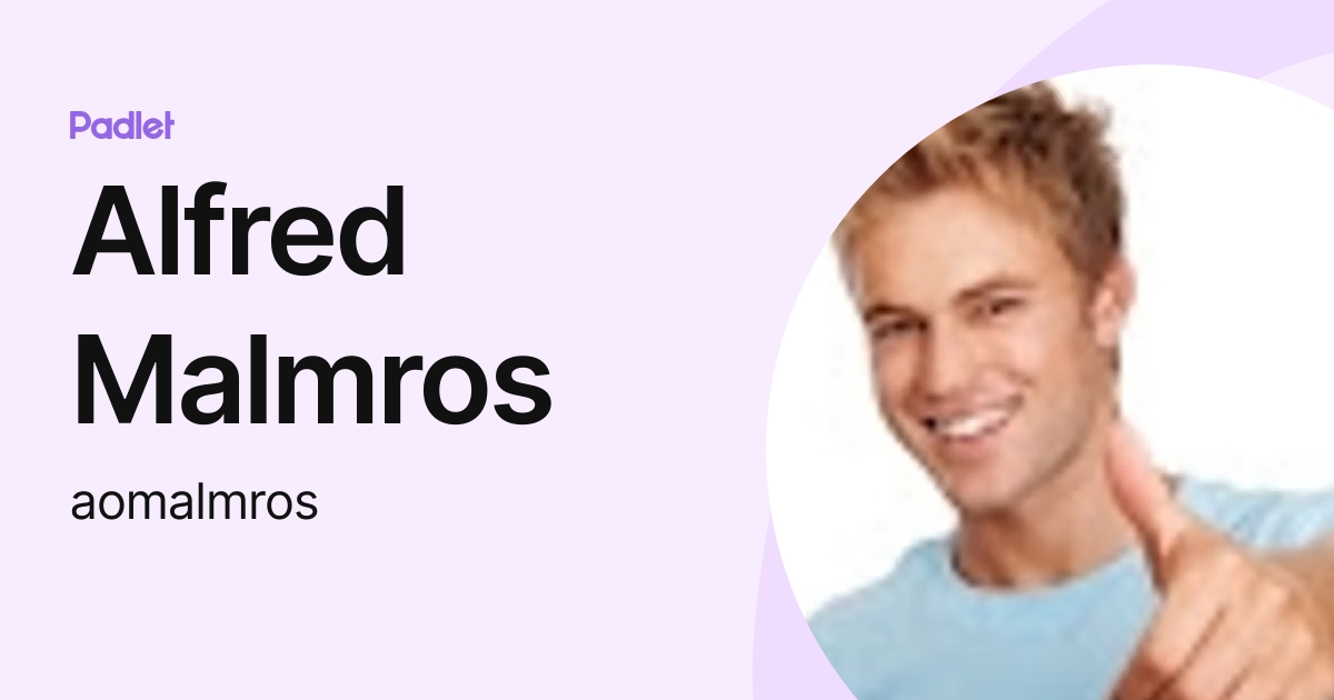 Alfred Malmros (aomalmros) profile | Padlet