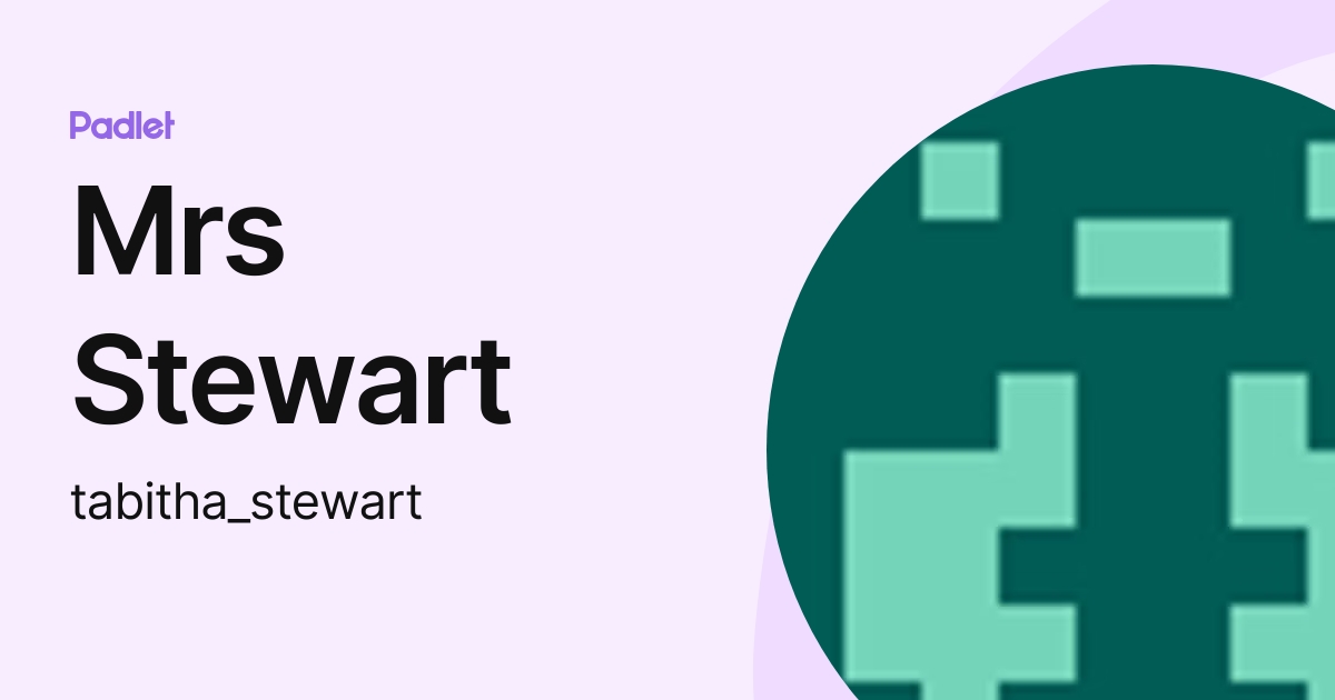 Mrs Stewart (tabitha_stewart) profile | Padlet
