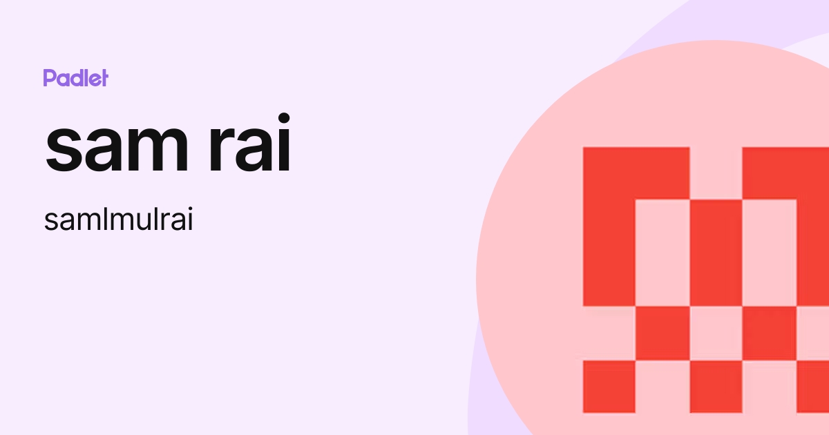 sam rai (samlmulrai) profile | Padlet