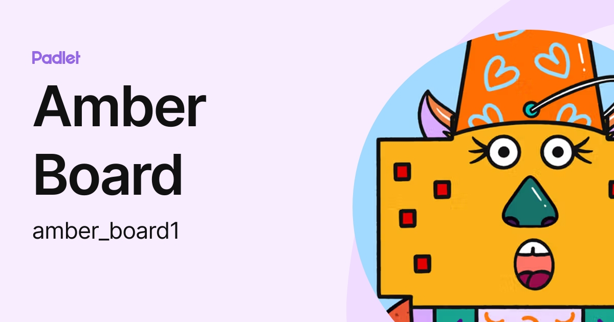Amber Board (amber_board1) profile | Padlet