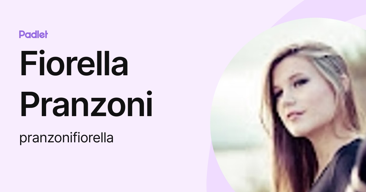 Fiorella Pranzoni (pranzonifiorella) profile | Padlet