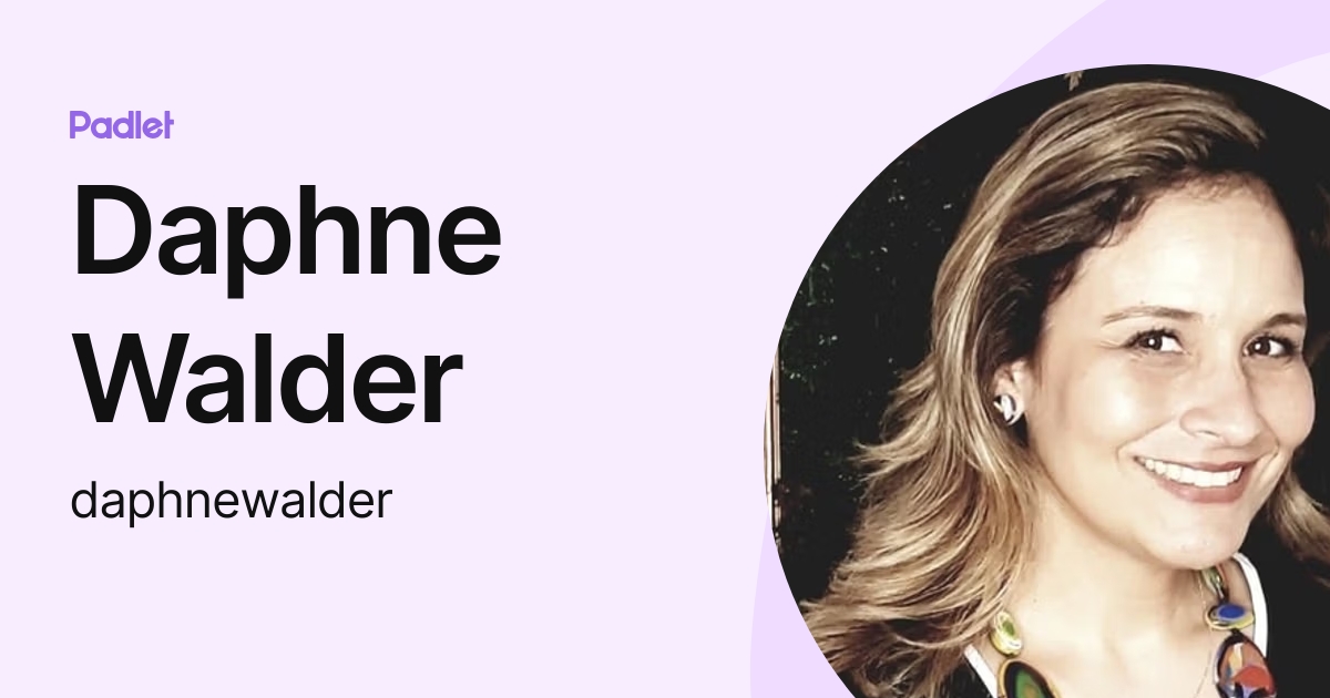 Daphne Walder (daphnewalder) profile | Padlet