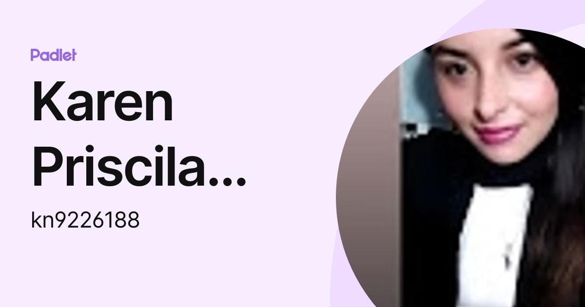 Karen Priscila Nuñez (kn9226188) profile | Padlet