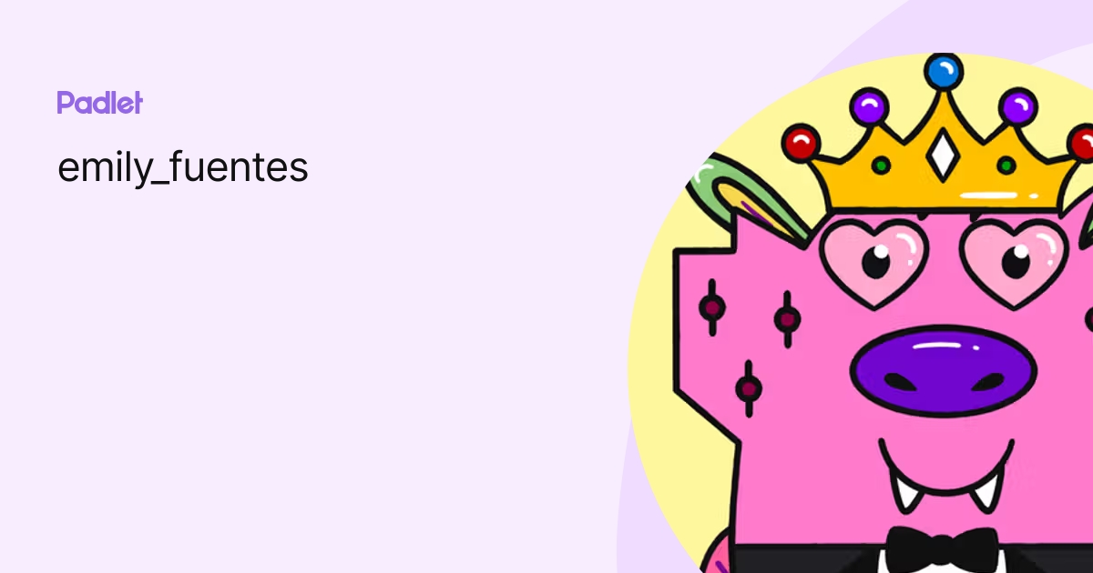 Emily Fuentes Profile Padlet