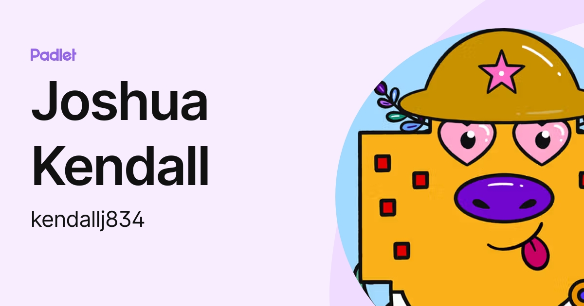 Joshua Kendall (kendallj834) profile | Padlet