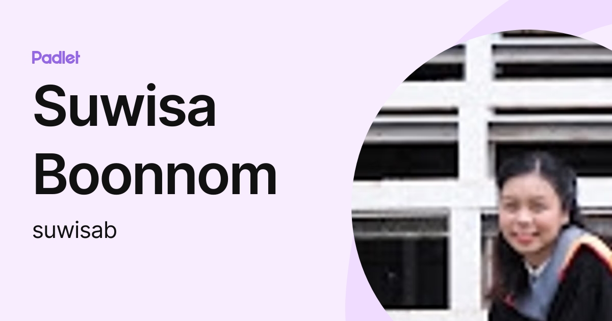 Suwisa Boonnom (suwisab) profile | Padlet