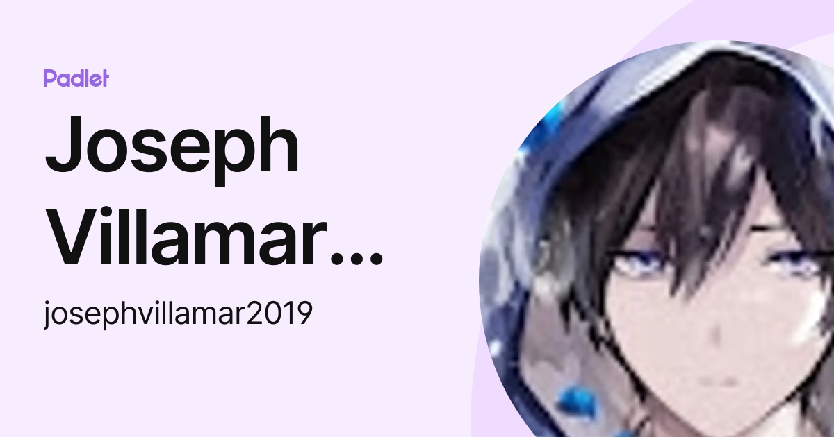 Joseph Villamar Sangucho :3 (josephvillamar2019) profile | Padlet