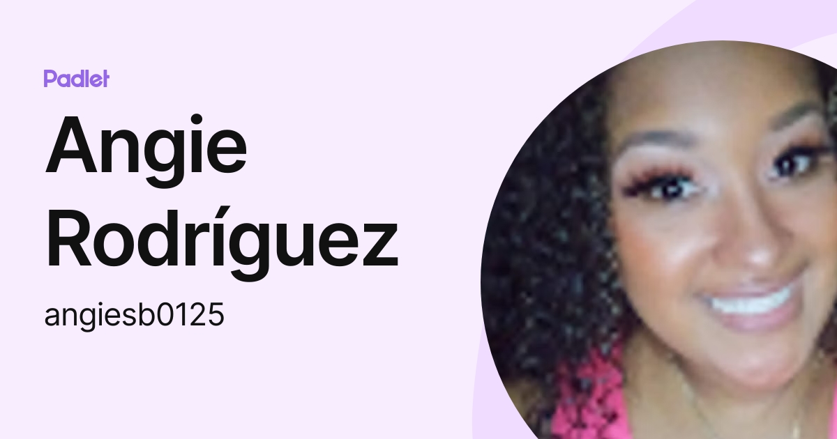 Angie Rodríguez (angiesb0125) profile | Padlet