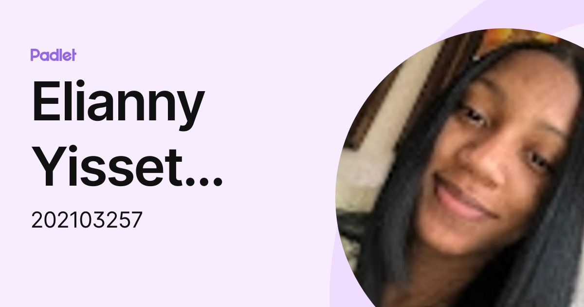 Elianny Yisset Reyes Cayó (202103257) profile | Padlet