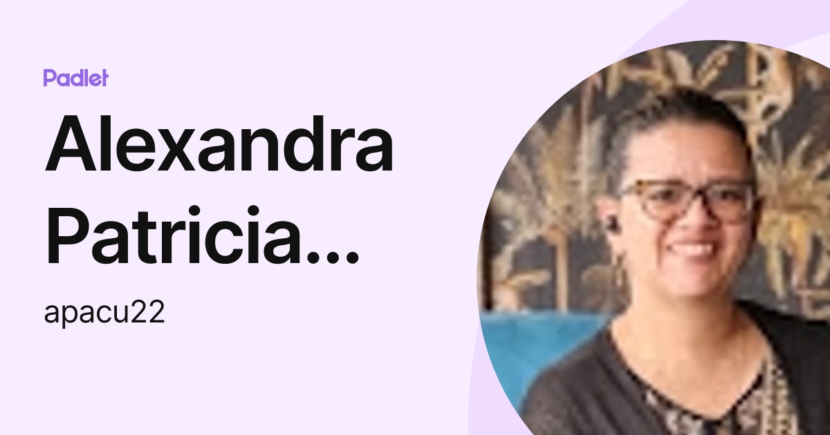 Alexandra Patricia Acuña Acuña (apacu22) profile | Padlet