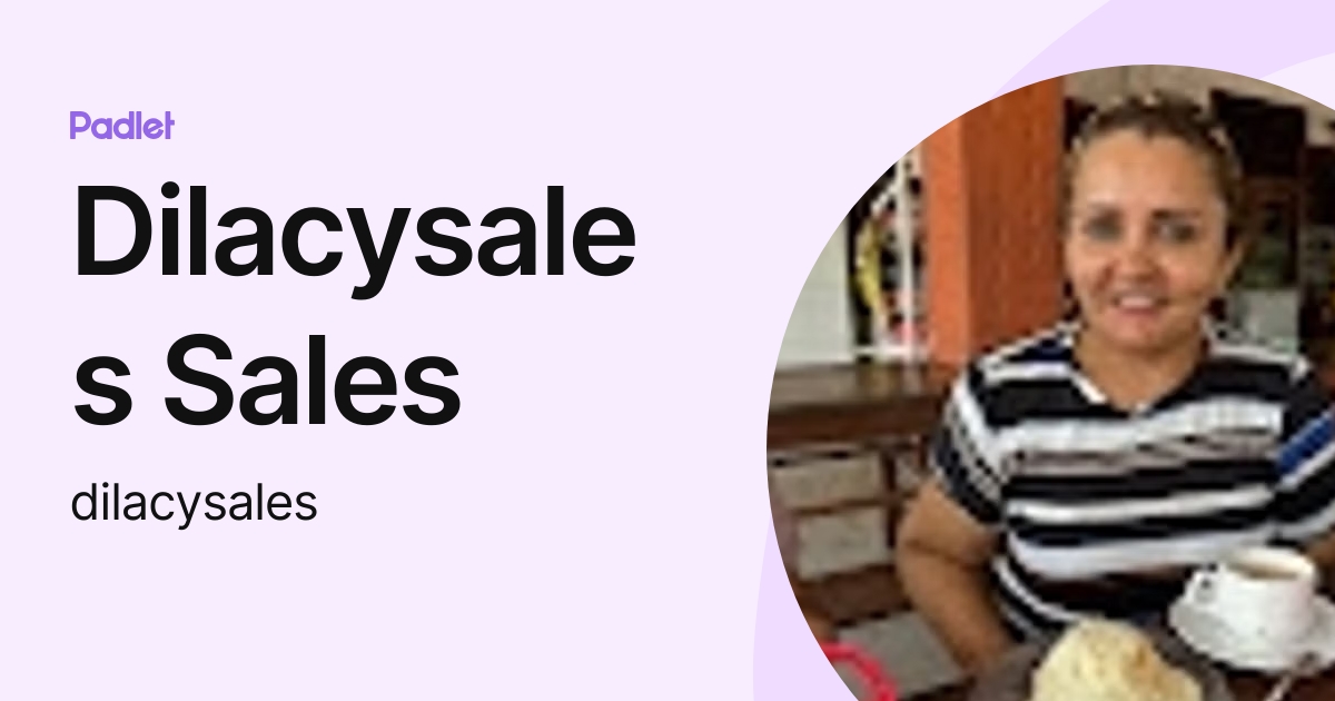 Dilacysales Sales (dilacysales) profile | Padlet