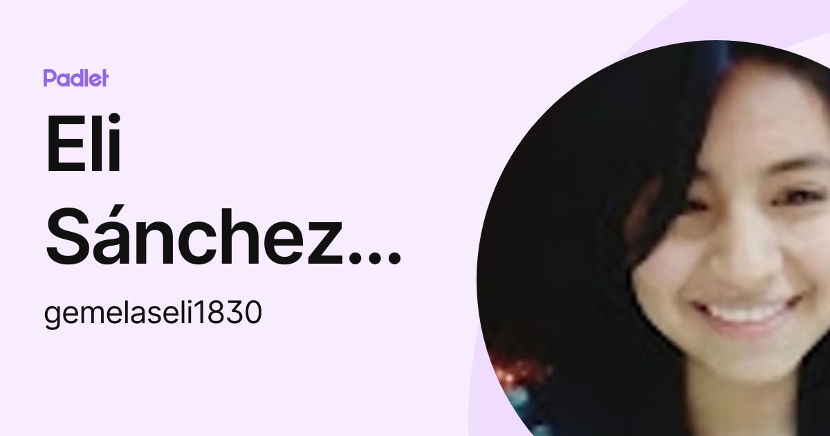 Eli Sánchez Cuba (gemelaseli1830) profile | Padlet