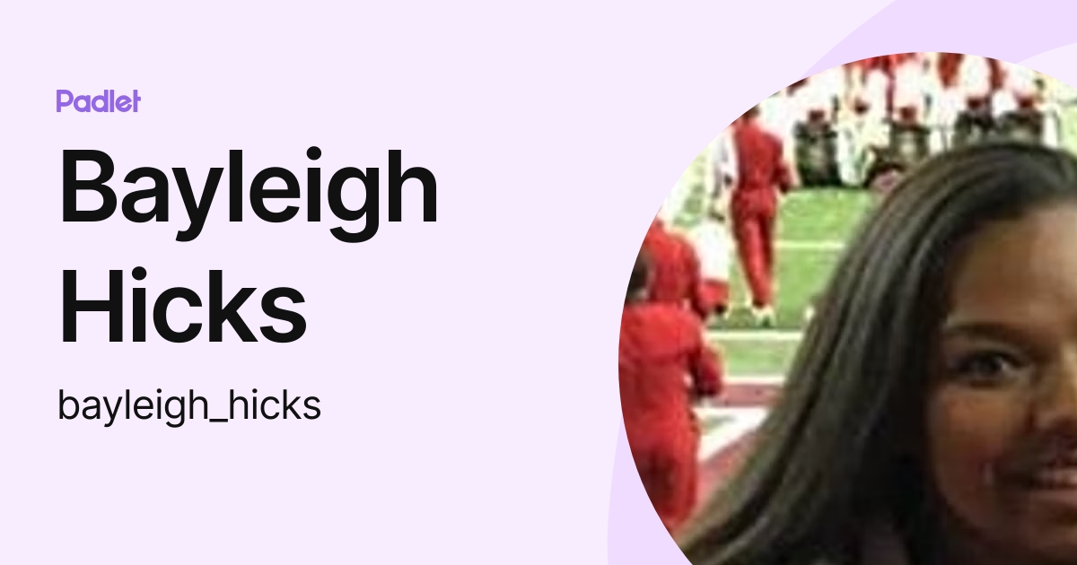 Bayleigh Hicks (bayleigh_hicks) profile | Padlet