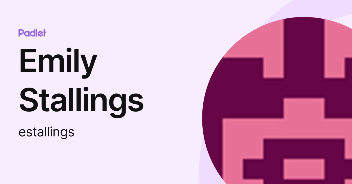 Emily Stallings (estallings) profile | Padlet