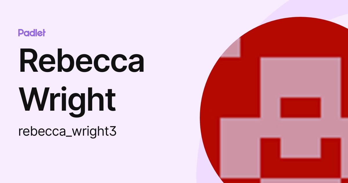 Rebecca Wright (rebecca_wright3) profile | Padlet