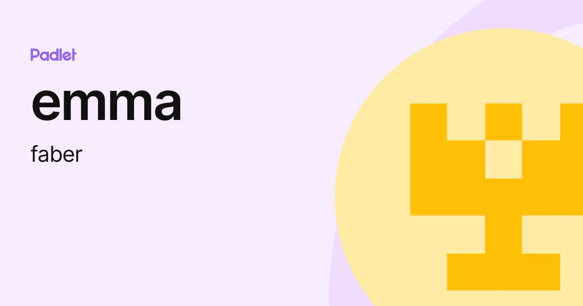 emma (faber) profile | Padlet