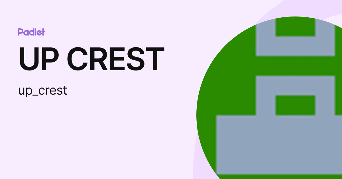 UP CREST (up_crest) profile | Padlet