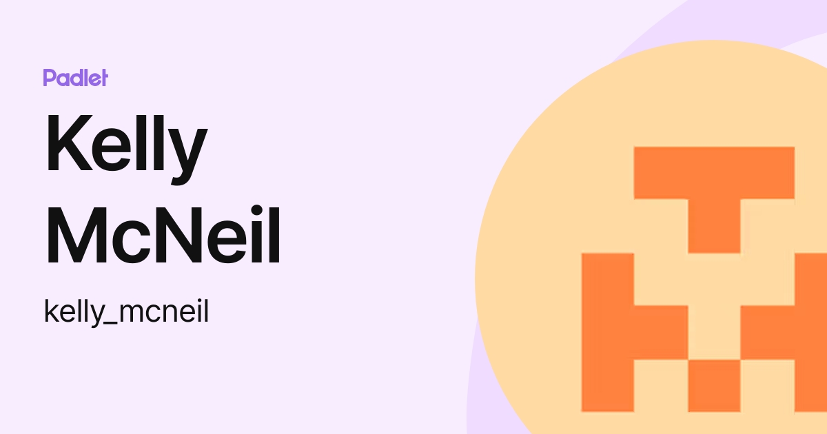 Kelly McNeil (kelly_mcneil) profile | Padlet